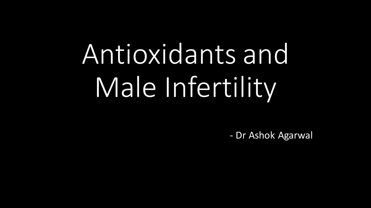 Antioxidants And Male Infertility